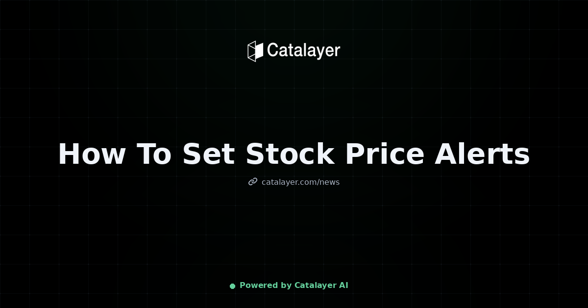 How to Set Stock Price Alerts: A Complete Guide for Active Investors ...