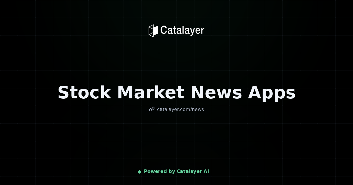 Best Stock Market News Apps and Platforms | Catalayer